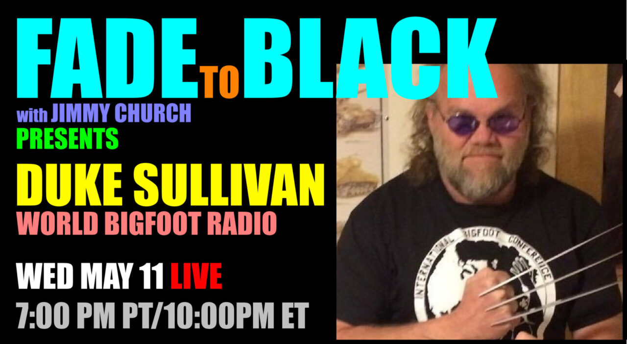 Fade To Black - Duke Sullivan - May 11th - Jimmy Church Radio