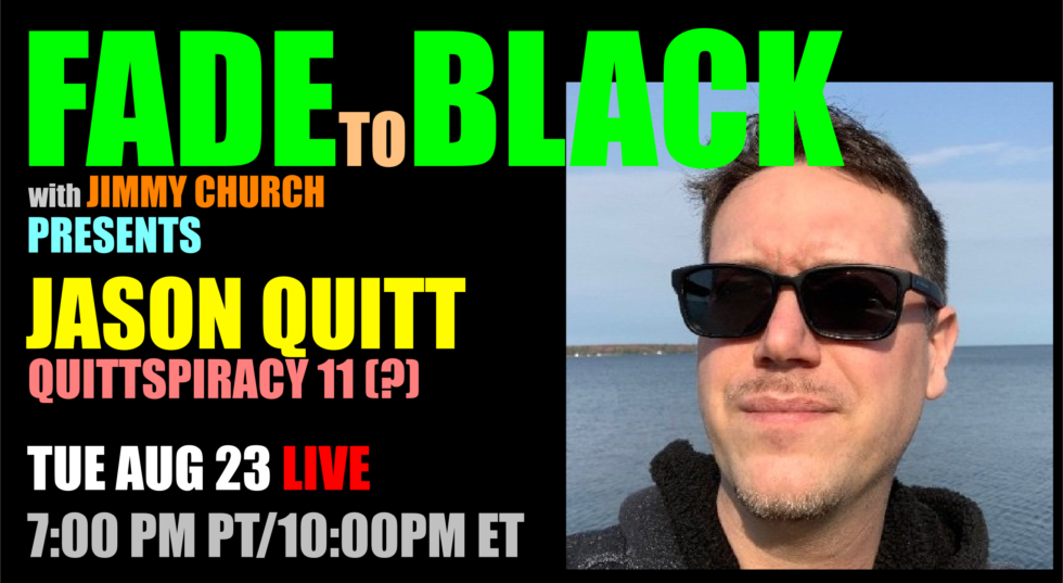 Fade To Black - Jason Quitt - August 23rd - Jimmy Church Radio