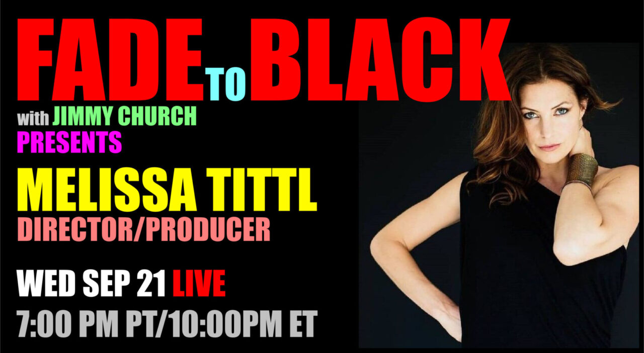 Fade To Black - Melissa Tittl - September 21st - Jimmy Church Radio