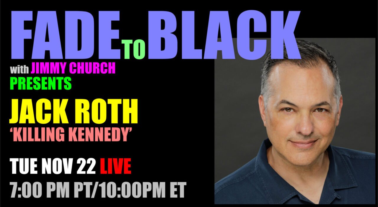 Fade To Black - Jack Roth - November 22nd - Jimmy Church Radio