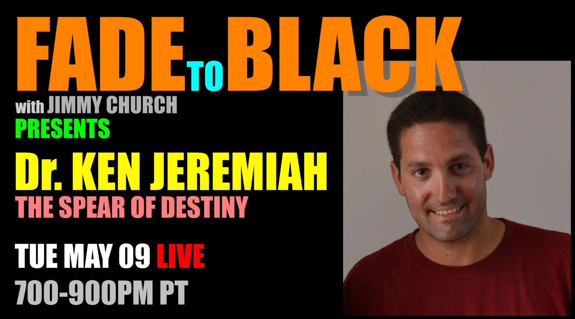 Fade To Black - Dr. Ken Jeremiah - May 9th - Jimmy Church Radio