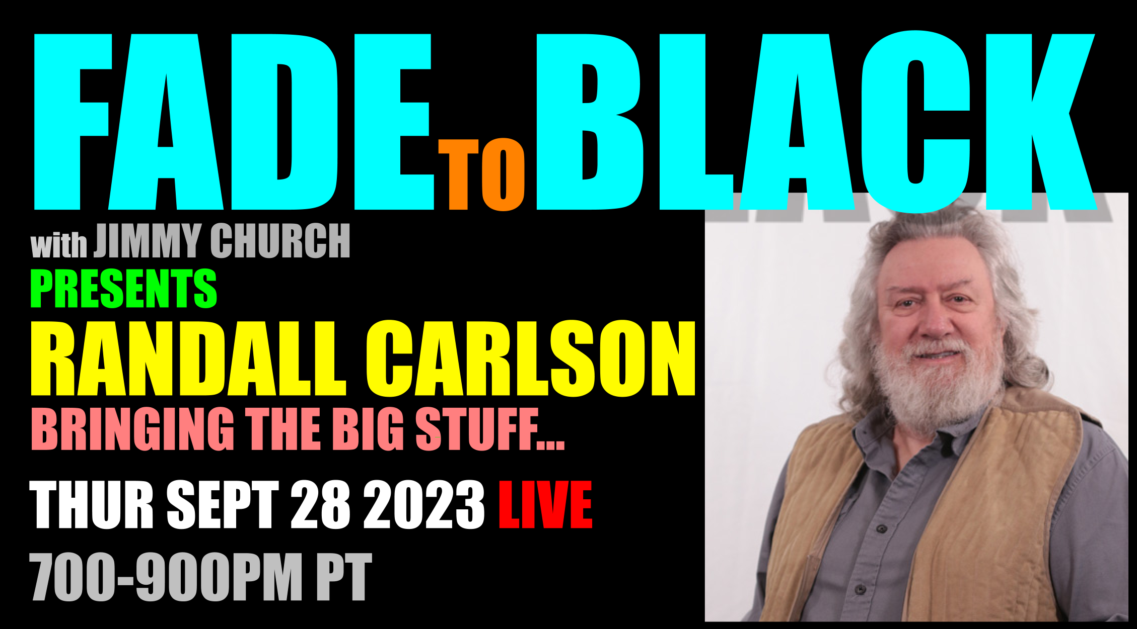 Fade To Black - Randall Carlson - September 28th - Jimmy Church Radio