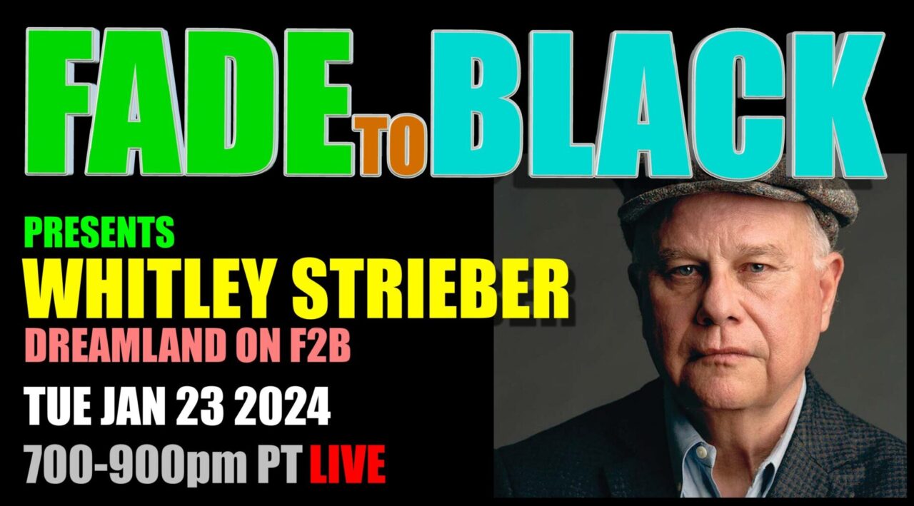 Fade To Black - Whitley Strieber - January 23rd - Jimmy Church Radio