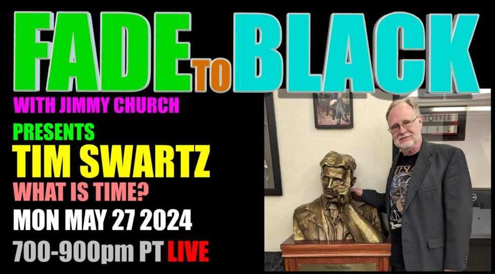 Fade To Black - Tim Swartz - May 27th - Jimmy Church Radio