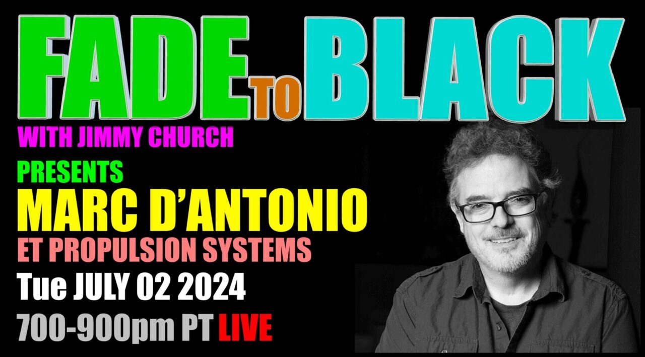 Fade To Black - Marc D'Antonio - July 2nd - Jimmy Church Radio