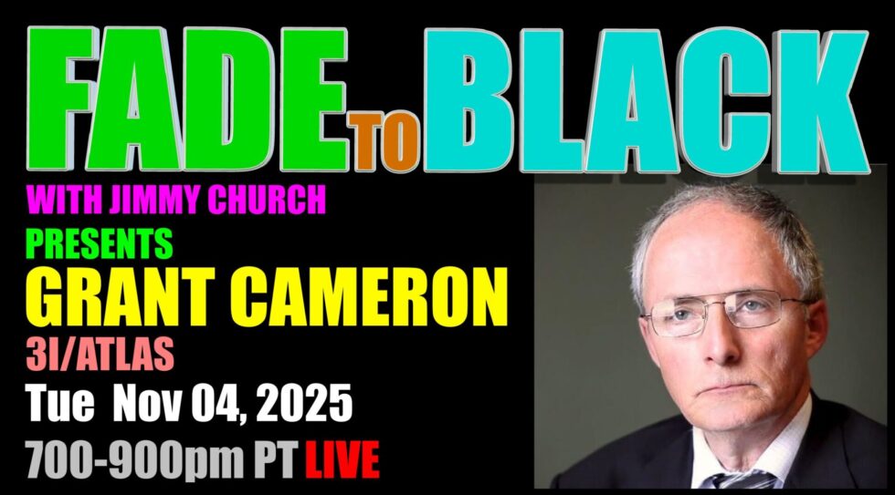 Fade To Black - Grant Cameron-3I-Atlas - November 4, 2025 - Jimmy ...